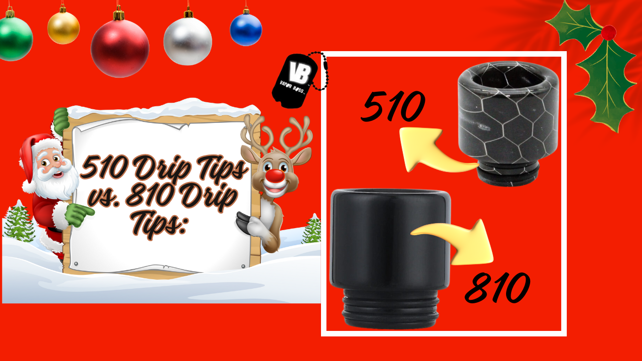 510 Drip Tips vs. 810 Drip Tips: A New 2022 Drip Tip War