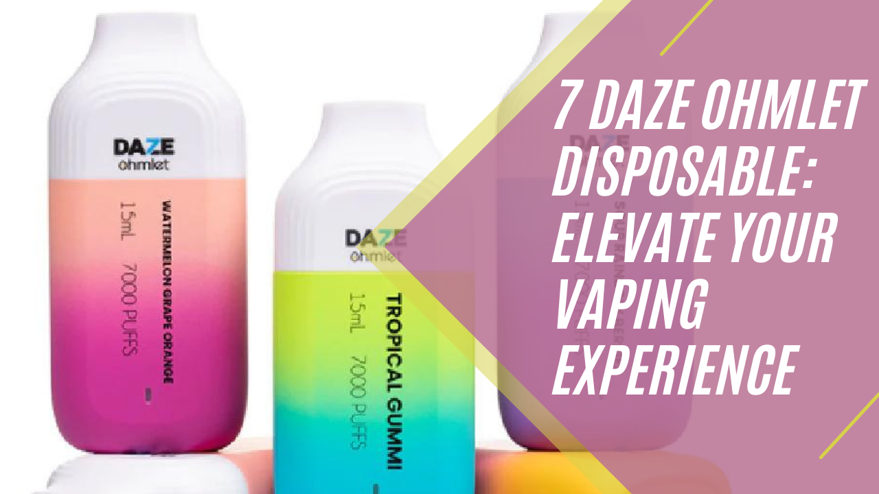 7 Daze Ohmlet Disposable: Elevate Your Vaping Experience