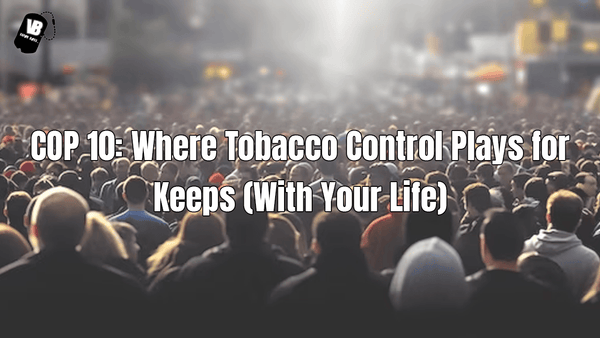 COP 10: How Tobacco Control Strategies to Impact Lives Permanently
