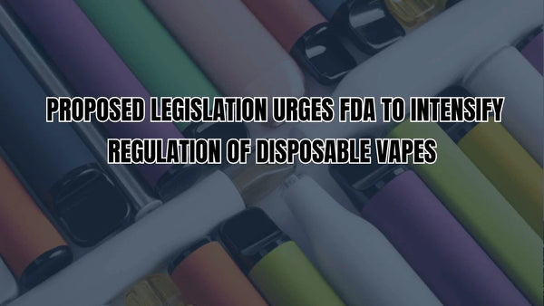 FDA to Intensify Regulation of Disposable Vapes