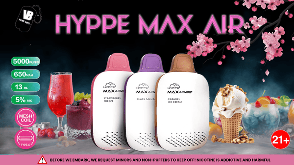 Hyppe Max Air: Your Comprehensive Guide to the Latest Disposable
