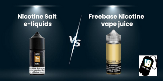 A guide to Nicotine Salt E-Liquids vs Freebase Nicotine Vape Juice