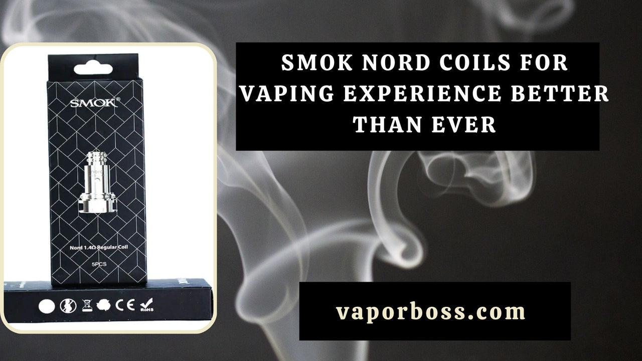 SMOK Nord Coils For Vaping Experience Better Than Ever