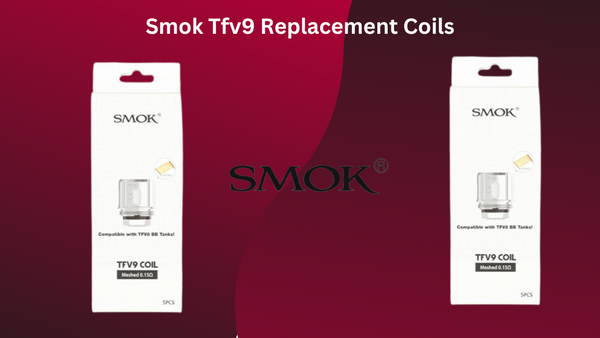 SMOK TFV9 Replacement Coils – Maximize Your Vaping