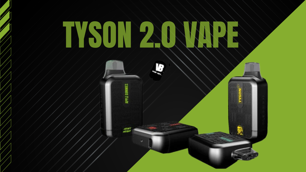 Tyson Vape 2.0: The Best-Rated Vape in 2024. Detailed Review.
